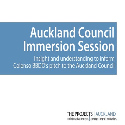 Auckland Council Auckland Council Immersion Session : Insight and ...