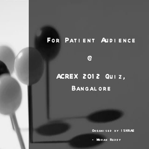 Audience round Quiz at ACREX 2012 | PPT