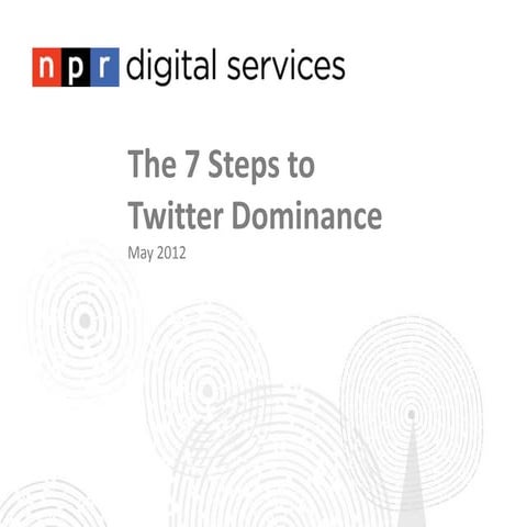 The 7 Steps to Twitter Dominance | PPT