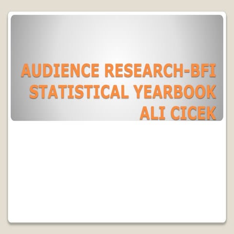 Audience research bfi statistical yearbook | PPTX