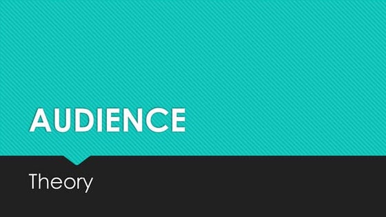 Media StudiesTheory: Audience | PPT