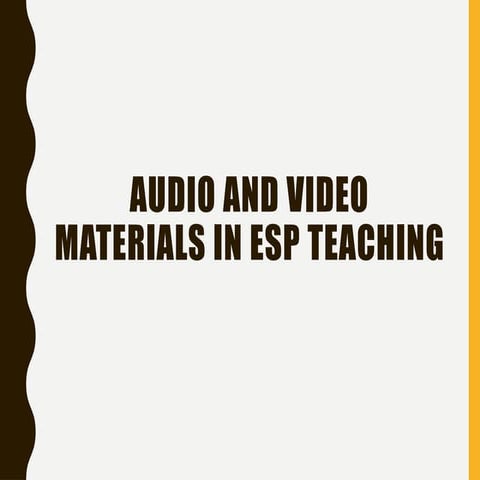 Audio and video materials in ESP.pptxwjwj | PPTX