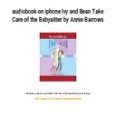 audiobook on iphone Ivy and Bean Take Care of the Babysitter by Annie ...