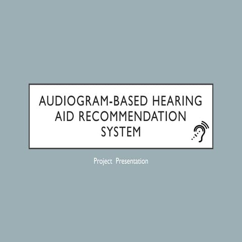 Audiogram_Hearing_Aid_Project_Presentation[1].pptx