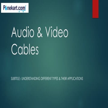 Essential Guide to Audio & Video Cables. | PPTX