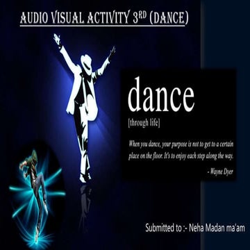 Audio visual activity education through dance | PPT