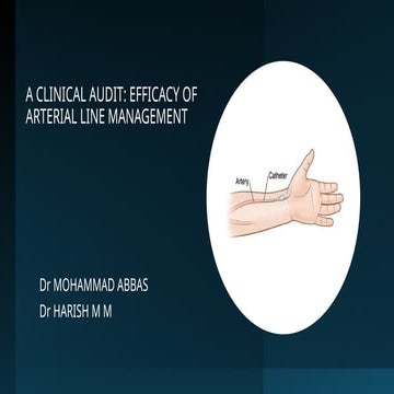 AUDIT CONDUCTED IN HOSPITAL ON ARTERIAL LINE MANAGEMENT TO PREVENT ...