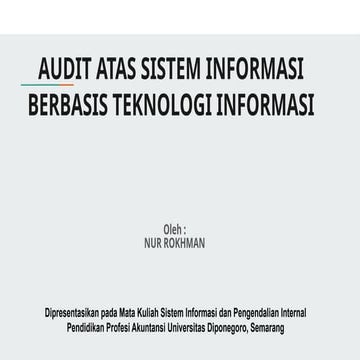 AUDIT ATAS SISTEM INFORMASI BERBASIS TEKNOLOGI INFORMASI.pptx