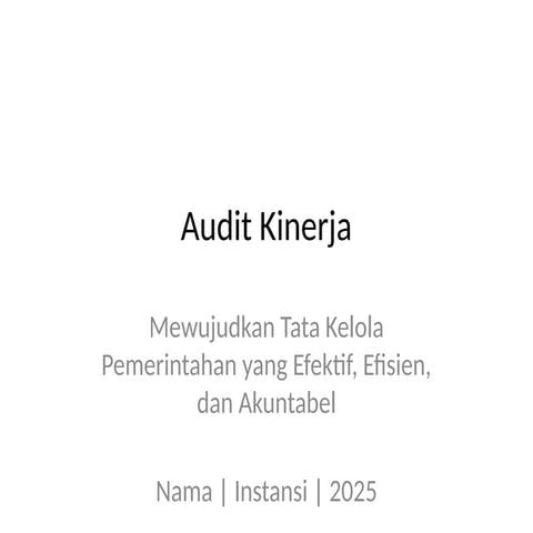 Mewujudkan Tata Kelola Audit_Kinerja.pptx