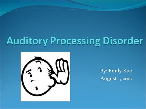 Auditory Processing Disorder | PPT