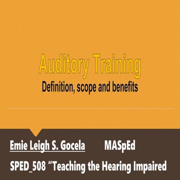 Auditory Training, Definition, scope and benefits.pptx