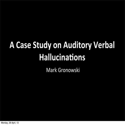 A Case Study on Auditory Verbal Hallucinations | PDF