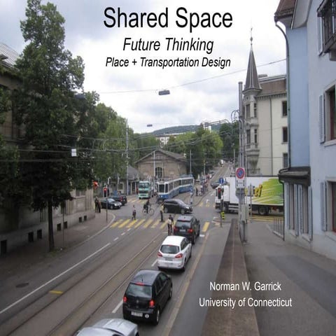 Shared Space: Place and Transportation Design | PPTX | Automotive