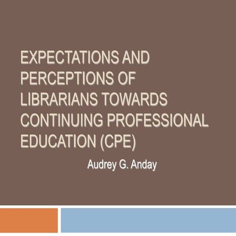 Expectations and Perceptions of Librarians Towards Continuing Professional Education (CPE) | PDF