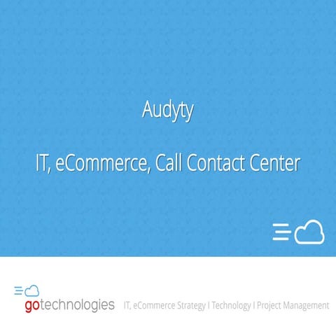 Audyty IT, eCommerce, Call Contact Center | PPT