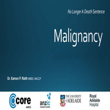 Malignancy by Dr Eamon Raith | PPTX