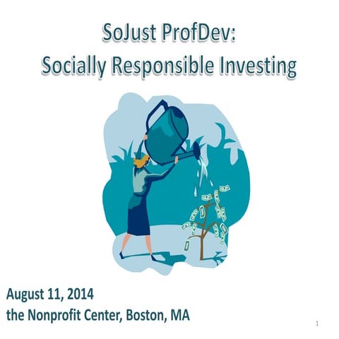 Socially Responsible Investing - SoJust ProfDev August 2014 | PPTX