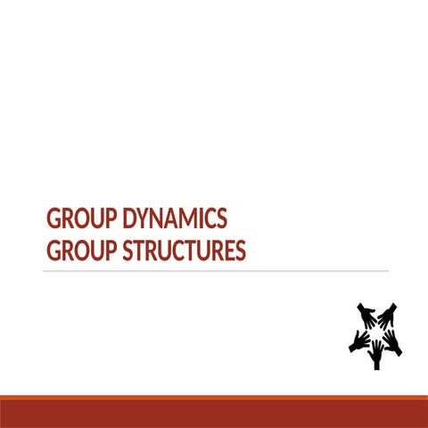 Group Dynamics and Group Structures.pptx