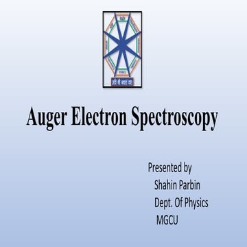 "Auger Electron Spectroscopy" one of the types of electron emission spectroscopy | PPTX