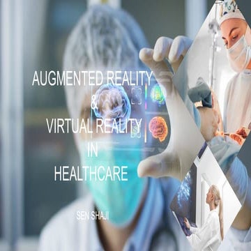 Augmented and Virtual Reality In Healthcare.pptx