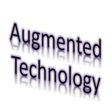 Augmented technology | PPTX