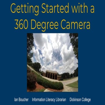 Getting Started with a 360 Degree Camera | PPT