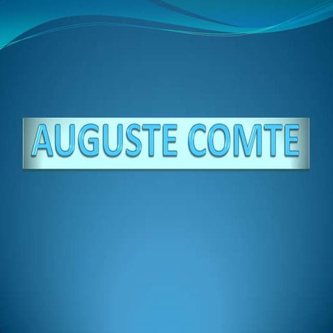 Auguste comte | PPTX
