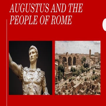 Augustus and the People - Roman Empire Ancient History | PPTX