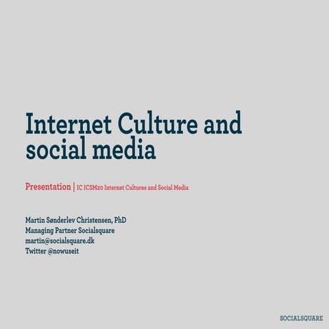 Internet Culture and social media - lecture at AU | PDF