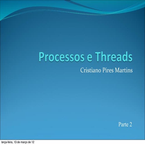 Aula 02-processos-e-threads-tanenbaum-parte-2 | PDF