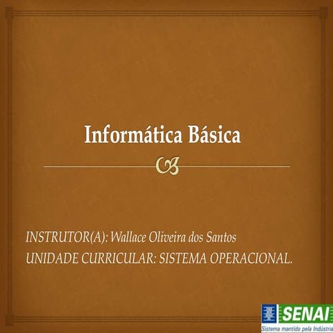 Informática Básica - Aula 1 | PPTX