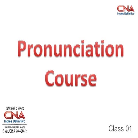 Pronunciation Classes Aula 01 | PPTX