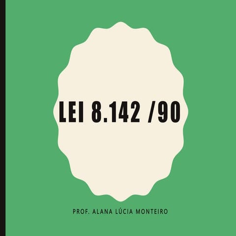 AULA 01 - LEI 8142.pptx