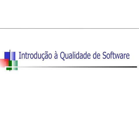 Introdução Qualidade de Software | PPT
