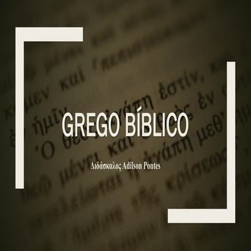 Introducao ao Grego Bíblico - A língua do Novo Testamento | PDF