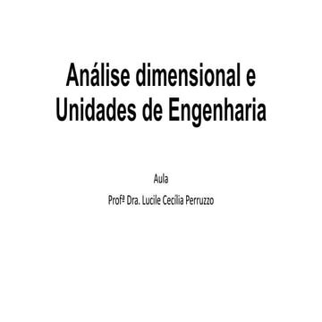 Aula 1 - Análise dimensional e Unidades de Engenharia.pptx