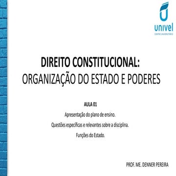 Aula 1 Constitucional Org e Poderes - Funções do Estado (1).pptx