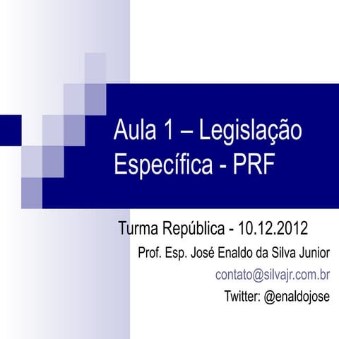 Aula 1 - Legislacao PRF | PPT
