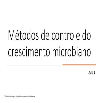 Aula 1 - Métodos de controle do crescimento microbiano.pdf