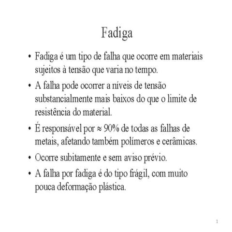 Ciências dos Materiais - Aula 14 - Fadiga dos Materiais | PPTX