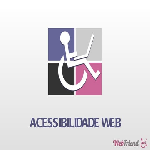 Acessibilidade web e sua importancia na web | PDF