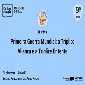 Aula 2 - Primeira Guerra Mundial. a Tríplice Entente.pdf