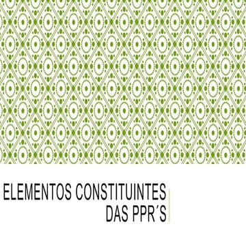 Aula2, Elementos constituintes das ppr´s.pptx