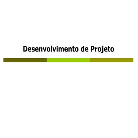 Aula 3 Desenvolvimento De Projetos Ppt