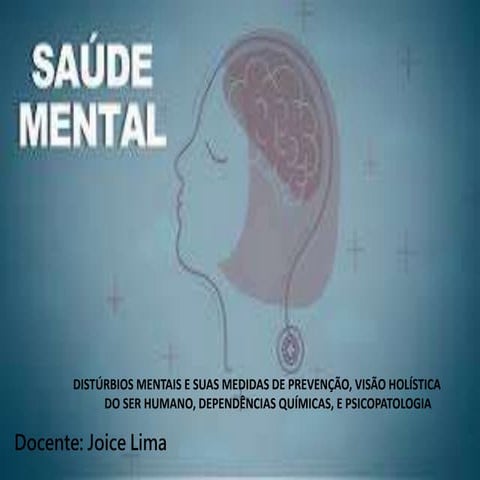 DISTÚRBIOS MENTAIS E SUAS MEDIDAS DE PREVENÇÃO, VISÃO HOLÍSTICA DO SER ...