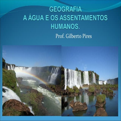 Aula a água e os assentamentos humanos | PPT