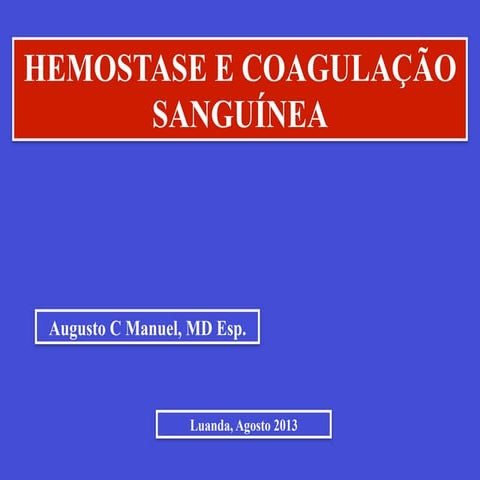 Aula de hemostase e coagulação sanguínea Dr Augusto 2013 | PDF