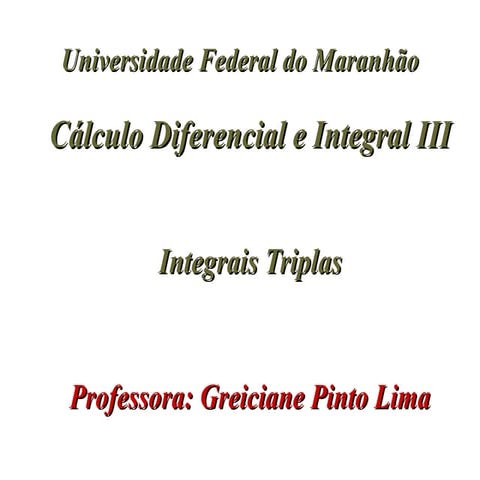 Aula_Integrais_triplas_calculo 3 (três).pdf