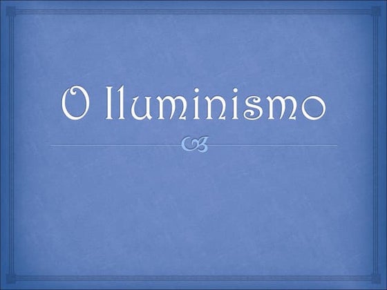 O iluminismo slide (apresentação) | PPT
