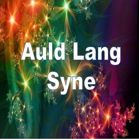 Auld Lang Syne | PPTX